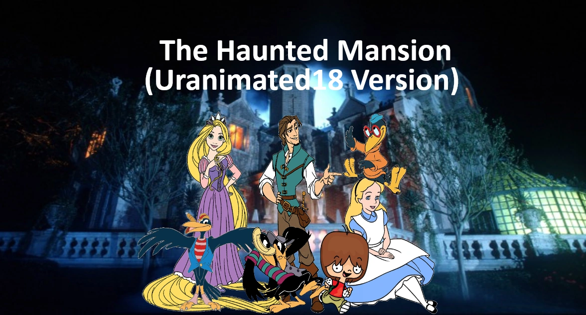The Haunted Mansion (Uranimated18 Version) | Uranimated18 Wiki | Fandom