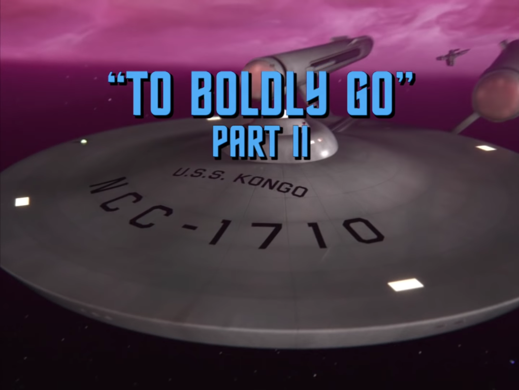 To Boldly Go, Part II | USS Enterprise Wiki | Fandom