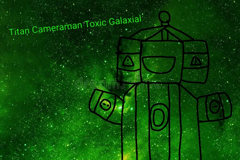 Galaxial Toxic Titan Cameraman | Utcm Maid War Wiki | Fandom