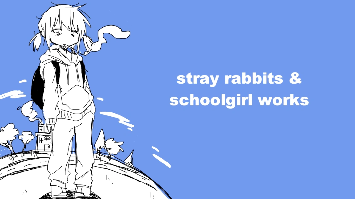 stray rabbits & schoolgirl works | Vocaloid Lyrics Wiki | Fandom