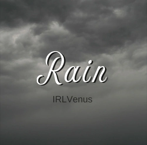 Rain/IRLVenus | Vocaloid Lyrics Wiki | Fandom