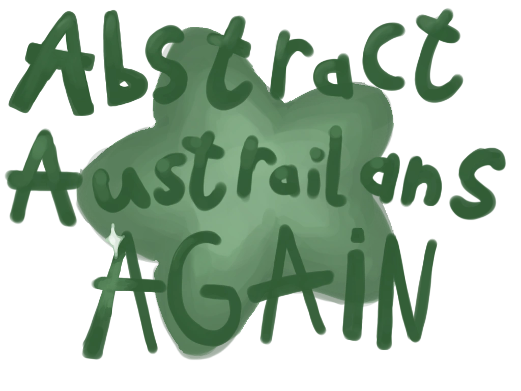 Abstract Australians Again | Vabc Wiki | Fandom