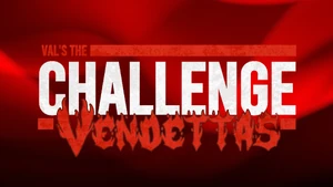 They Can All Be My Vendettas | Val's The Challenge Wiki | Fandom