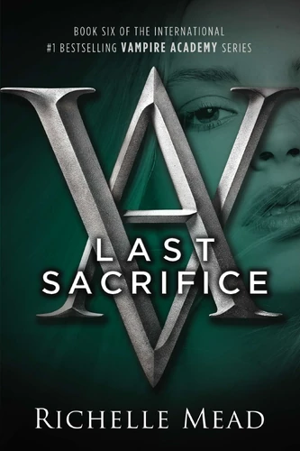 Last Sacrifice (Book 6) | Vampire Academy Series Wiki | Fandom