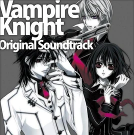 Vampire Knight Original Soundtrack | Vampire Knight Wiki | Fandom