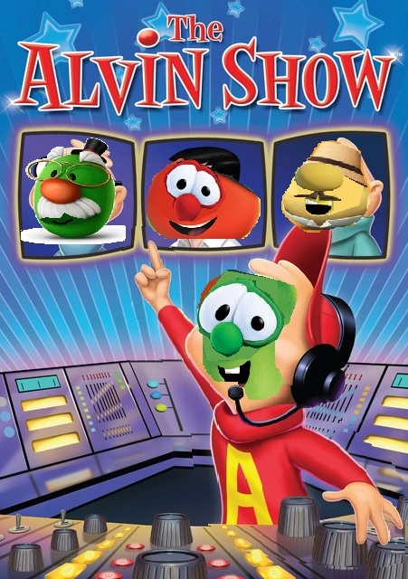 The Alvin Show | VeggieTales Fanon Wiki | Fandom