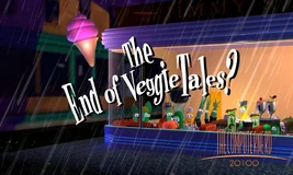 The End of VEGGIETALES?!?/Transcript | VeggieTales Fanon Wiki | Fandom