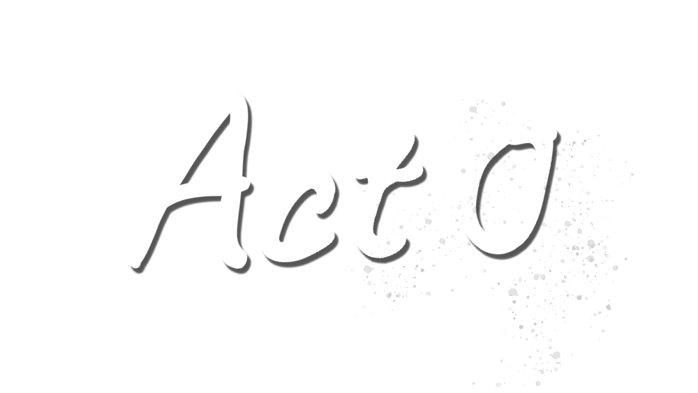 Act 0 | Venge Wiki | Fandom