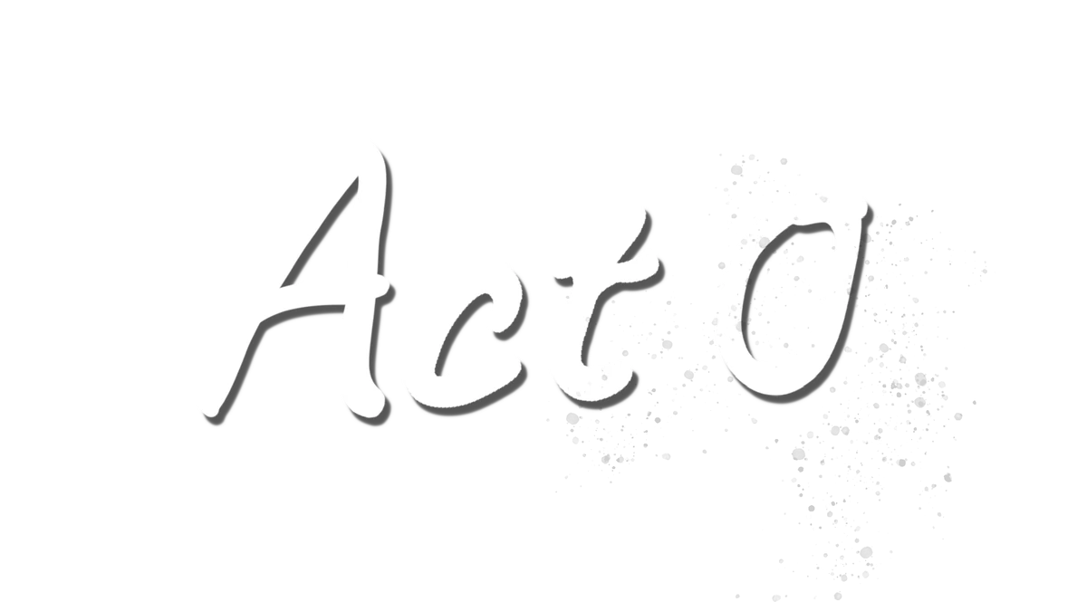 Act 0 | Venge Wiki | Fandom