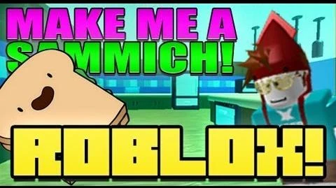 ROBLOX Make me a SAMMICH | VenturianTale Wiki | Fandom