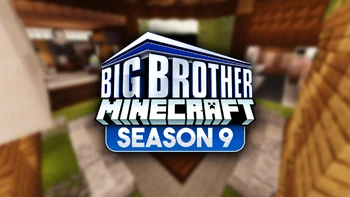 Big Brother Minecraft 9 | Big Brother Minecraft Wiki | Fandom