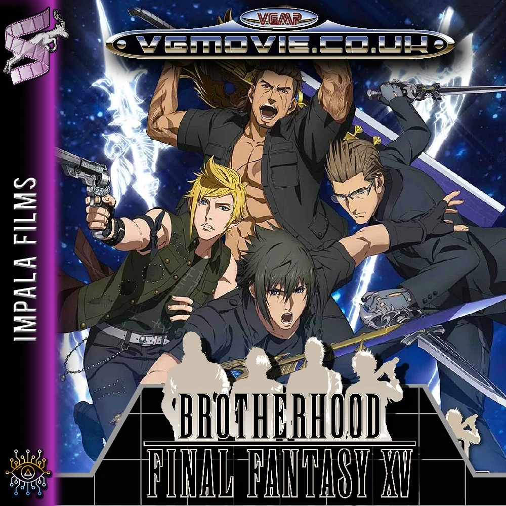 Final Fantasy XV: Brotherhood | Video Game Movie Podcast Wiki | Fandom