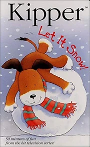 Kipper: Let It Snow VHS 2002 | Vhs and DVD Credits Wiki | Fandom