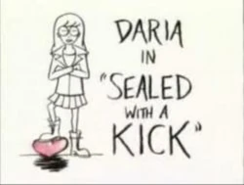 Daria: Sealed with a Kick | Paramount Wiki | Fandom