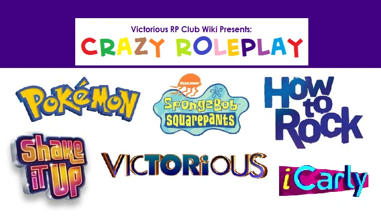 Crazy Roleplay | VictoriousRPclub Wiki | Fandom