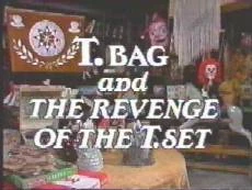 T-Bag and the Revenge of the T-Set | Video Collection International Ltd ...