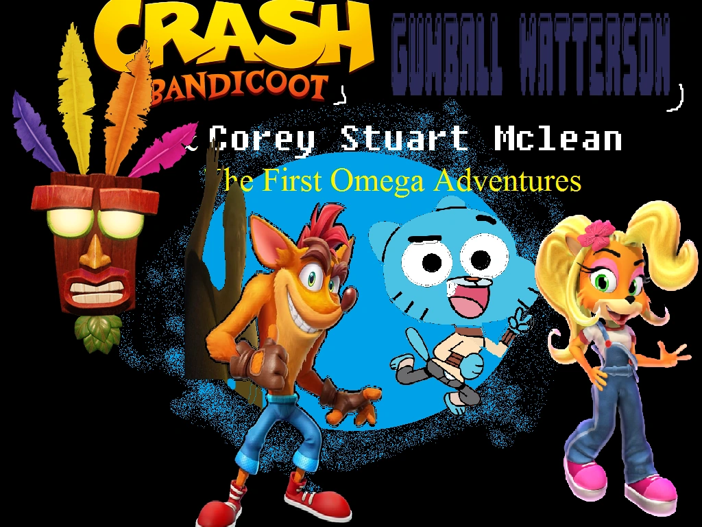Crash Bandicoot, Gumball Watterson, & Corey Stuart Mclean the First Omega Adventures | Video ...