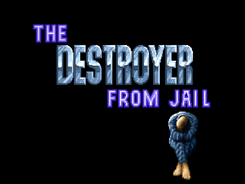 The Destroyer From Jail | Video Game Wiki | Fandom
