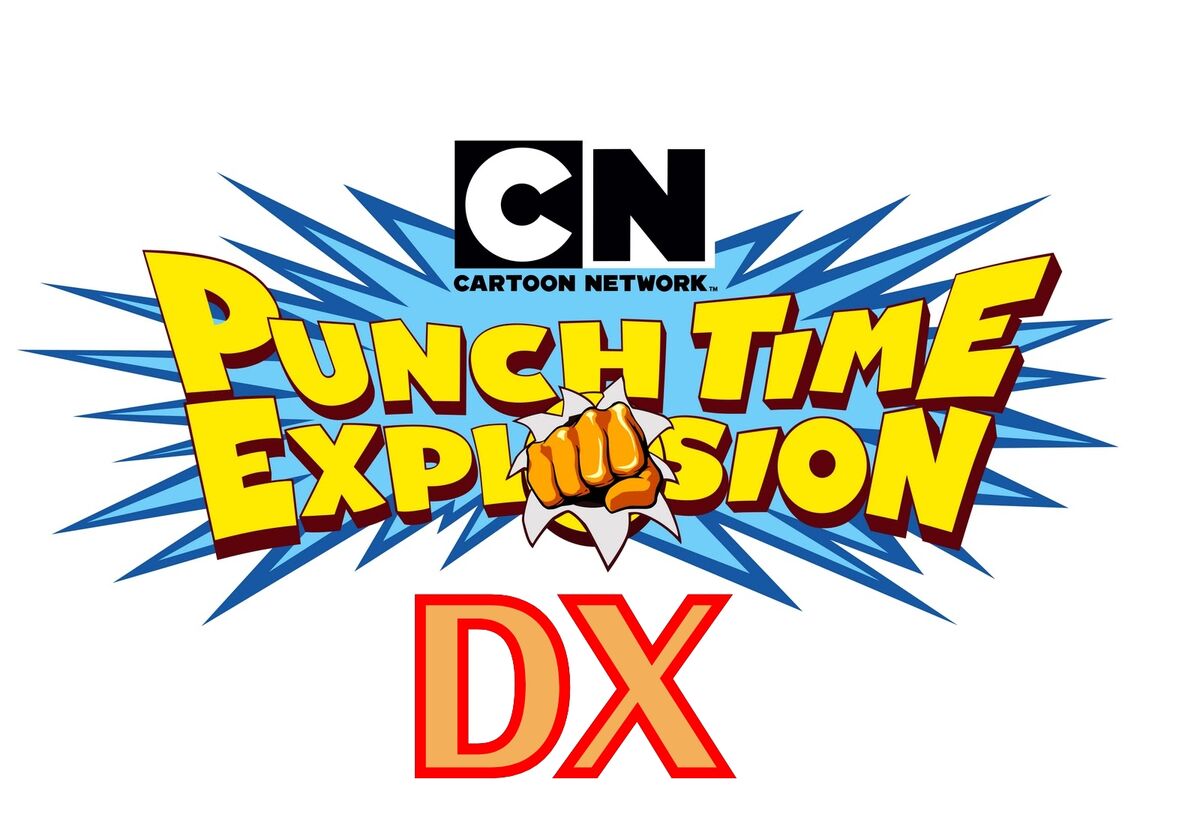 Cartoon Network: Punch Time Explosion DX | Video Game Fanon Wiki | Fandom