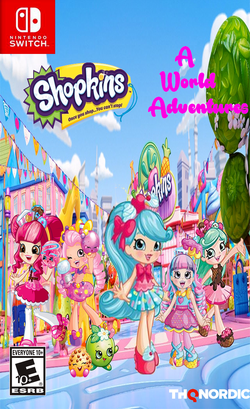 Shopkins A World Adventure Video Game Fanon Wiki Fandom