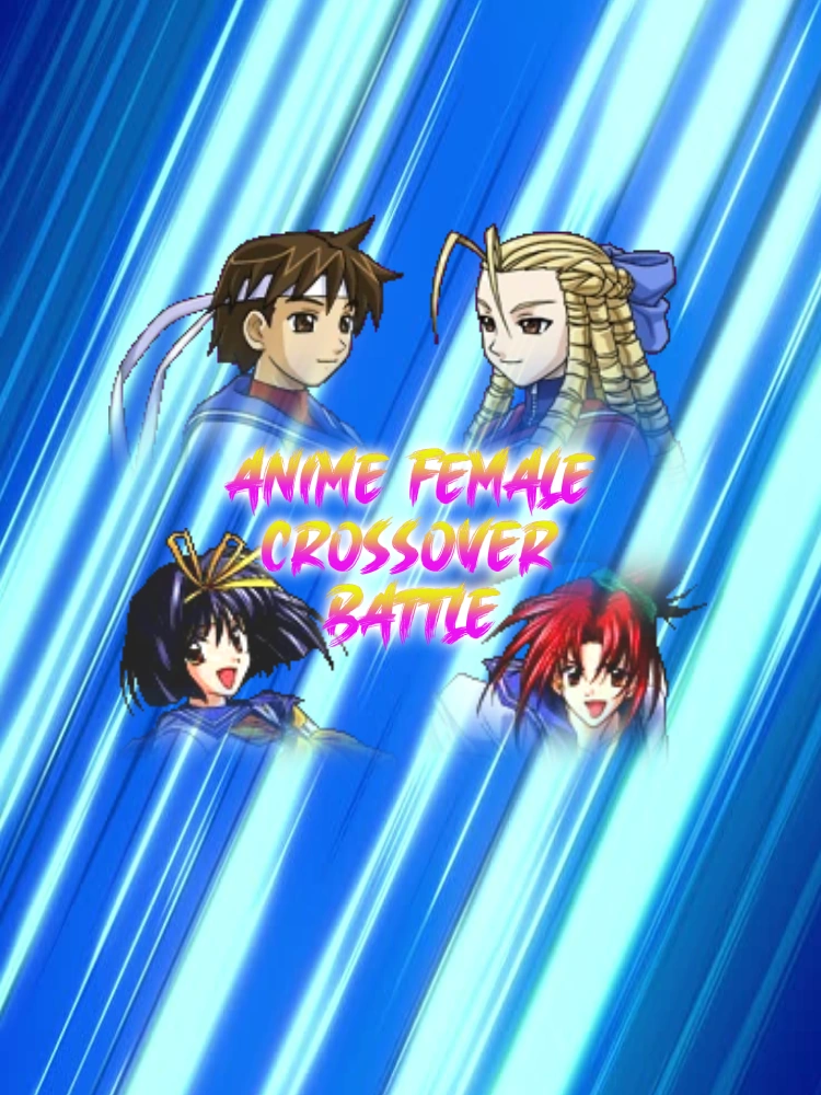 Anime Female Crossover Battle | Video Games Fanon Wiki | Fandom