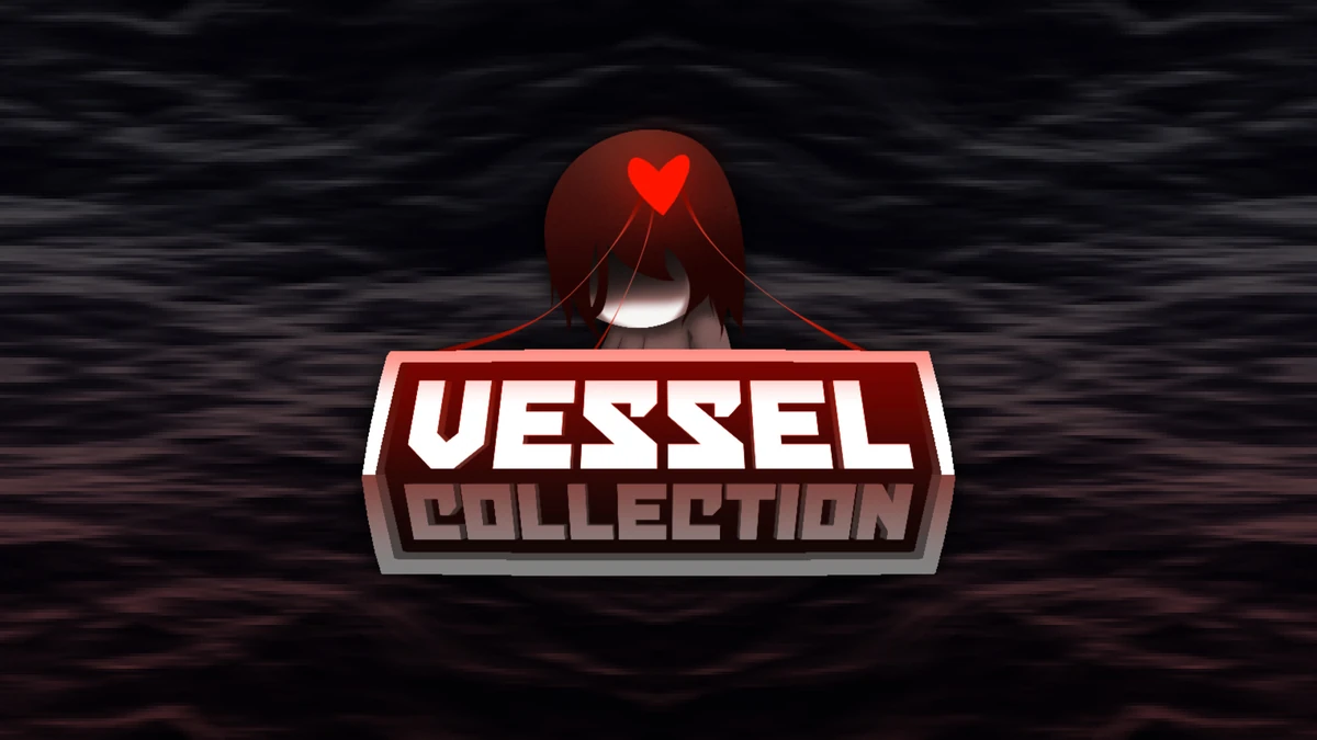 VESSEL COLLECTION | Videogaming Wiki | Fandom