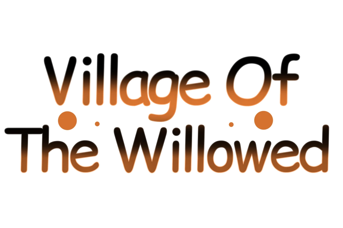 Village Of The Willowed Wiki | Fandom