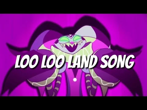 Loo Loo Land | Villain Song Wiki | Fandom