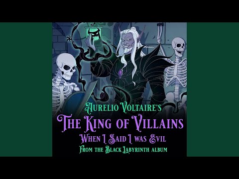 The King of Villains / When I Said I Was Evil | Villain Song Wiki | Fandom