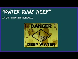 Water Runs Deep | Villain Song Wiki | Fandom