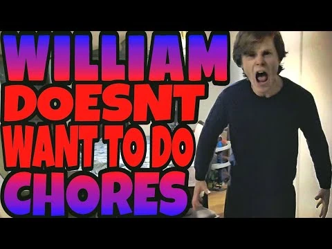 WILLIAM DOESN'T WANT TO DO CHORES!!! | Violette1st Wikia | Fandom