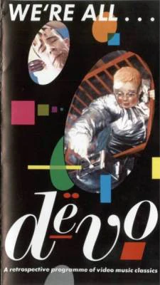 Devo - We're All Devo | Virgin Video Wiki | Fandom