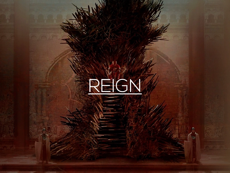 Reign | Villainy & Virtue Wikia | Fandom