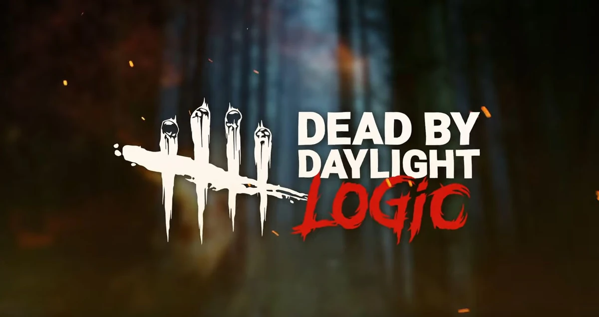 Dead By Daylight Logic | Viva La Dirt League | Fandom