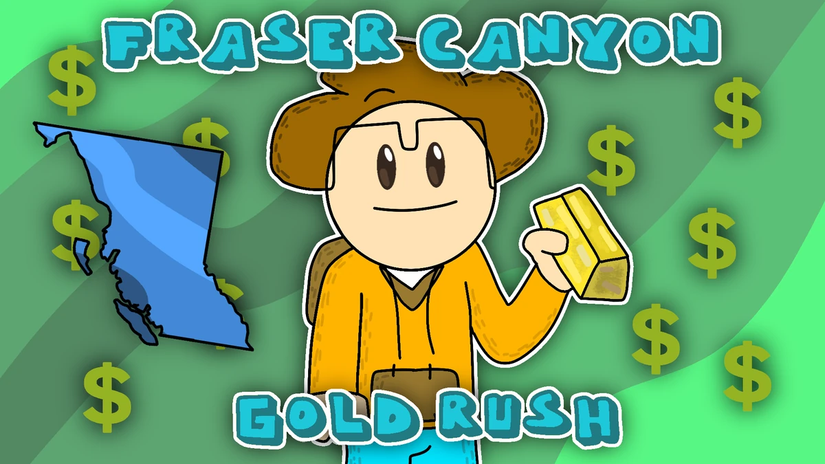 The Fraser Canyon Gold Rush | Vlogmations Wiki | Fandom