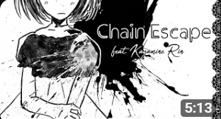 Chain Escape | Vocaloid Wiki | Fandom