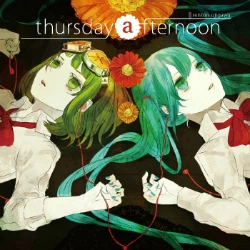 thursday afternoon | Vocaloid Wiki | Fandom