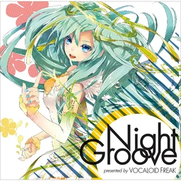 Night Groove | Vocaloid Wiki | Fandom
