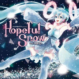 KARENT presents Hopeful Snow feat. Hatsune Miku | Vocaloid Wiki | Fandom