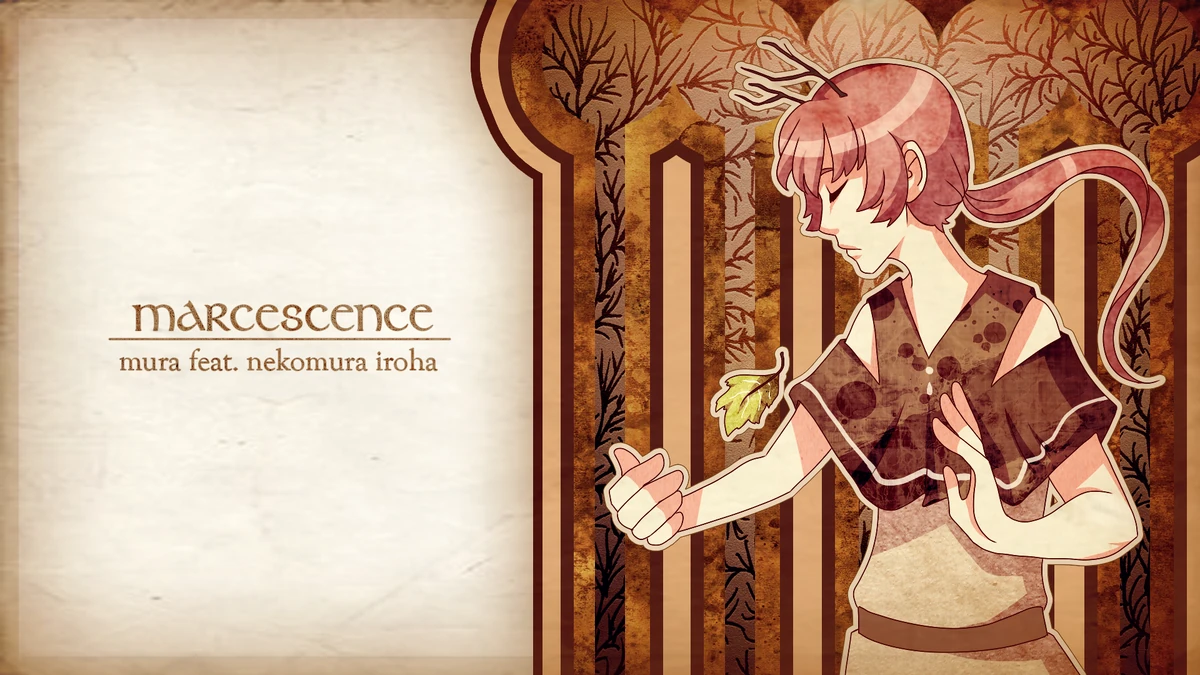 Marcescence | Vocaloid Wiki | Fandom