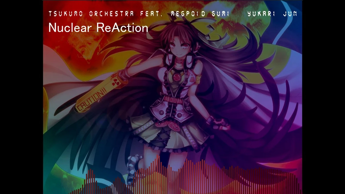 Nuclear ReAction | Vocaloid Wiki | Fandom