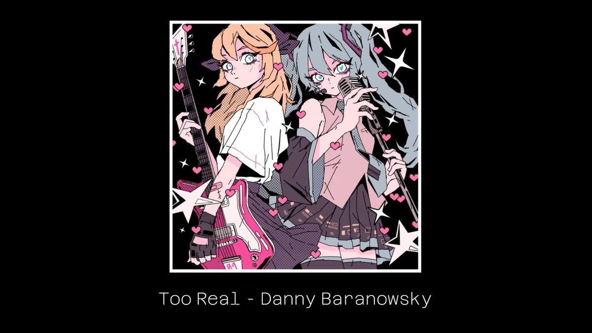 Too Real | Vocaloid Wiki | Fandom