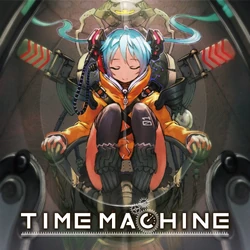 TIME MACHINE | Vocaloid Wiki | Fandom