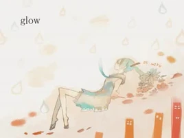 glow | Vocaloid Wiki | Fandom