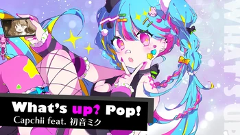 What's up? Pop! | Vocaloid Wiki | Fandom