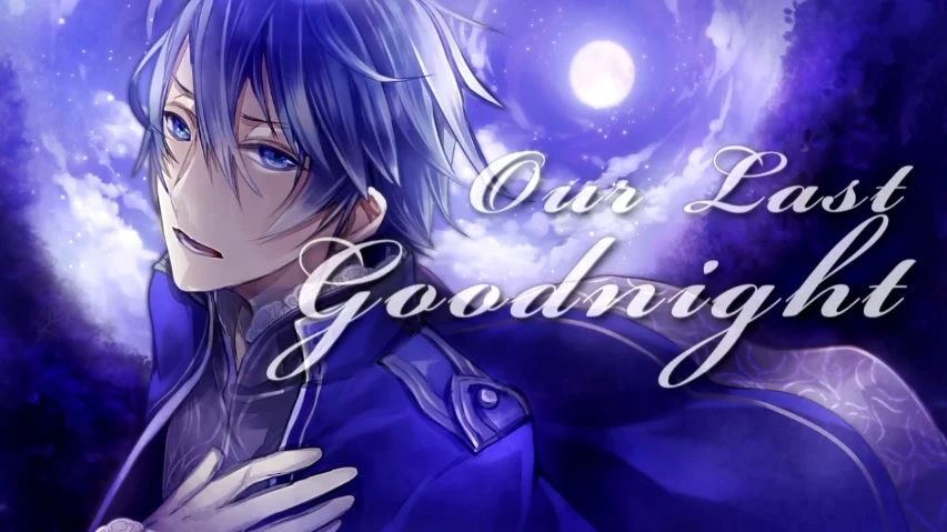 Our Last Goodnight | Vocaloid Wiki | Fandom