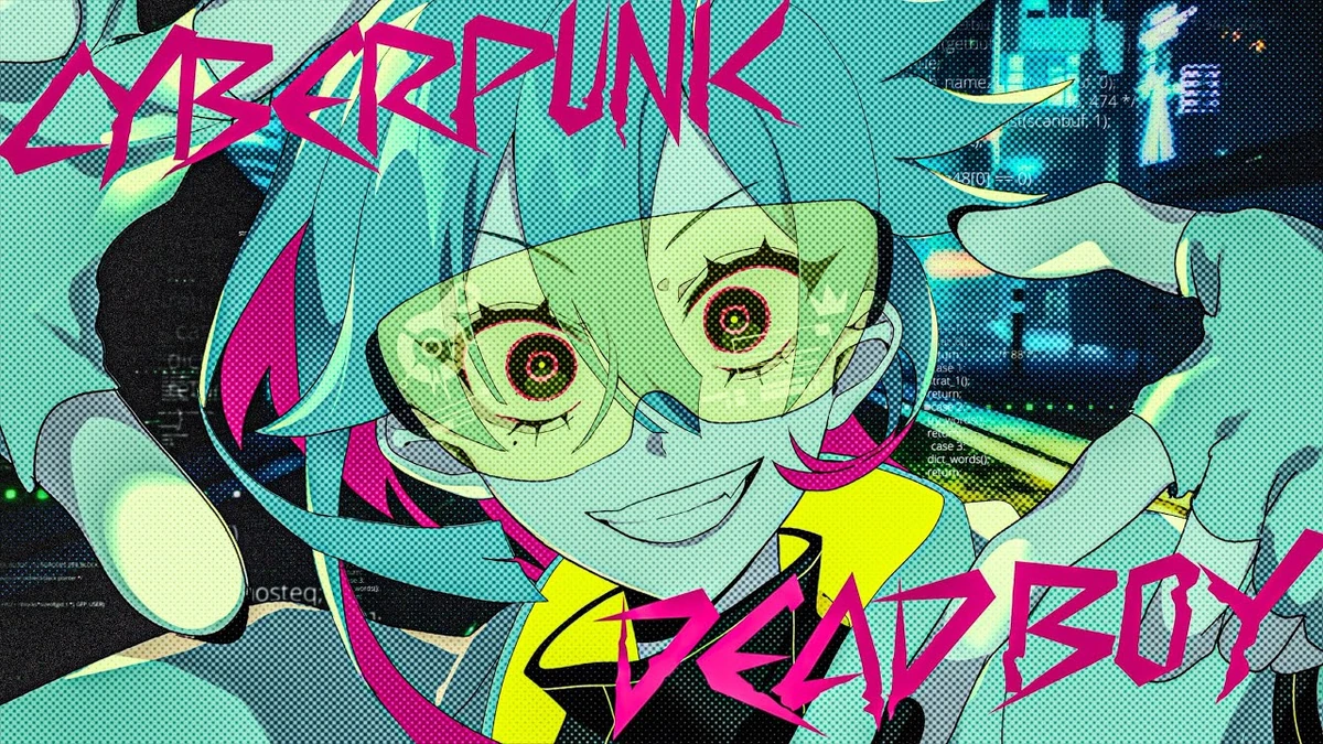 サイバーパンクデッドボーイ (Cyberpunk Dead Boy) | Vocaloid Wiki | Fandom