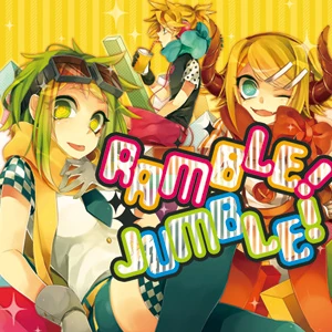 RAMBLE! JUMBLE! | Vocaloid Wiki | Fandom