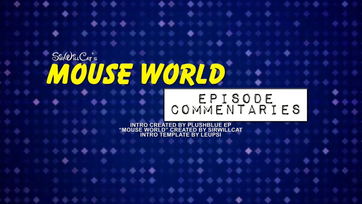 Mouse World Episode Commentaries Intro - Upgraded By Me | VOMWISITedia ...