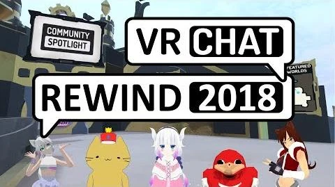 VRChat Rewind 2018 | VRChat Legends Wiki | Fandom